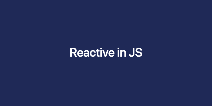 Javascript Reactive In Js · 천종희 기술 블로그 2199